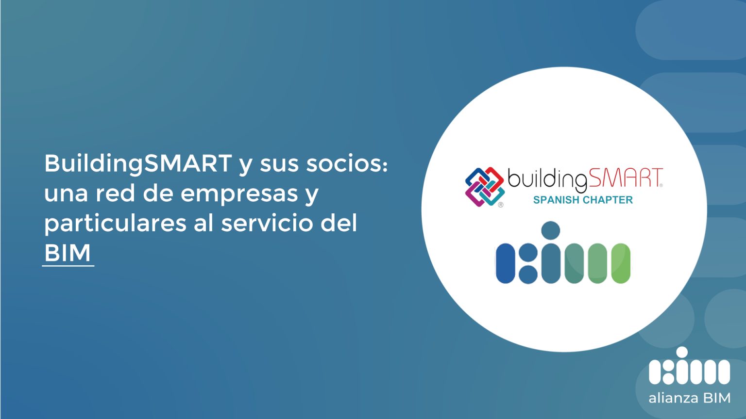 BuildingSMART y sus socios: una red de empresas y particulares al ...